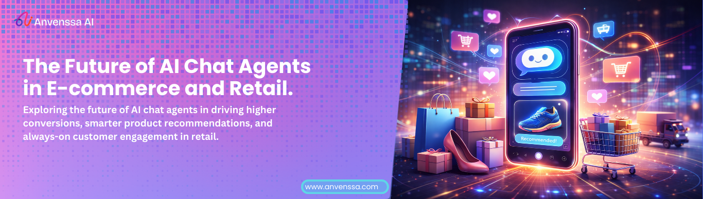 The Future of AI Chat Agents in E-commerce & Retail